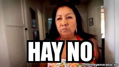 Meme Personalizado - hay no - 31208646