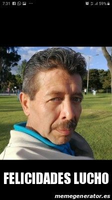Meme Personalizado - Felicidades LUCHO - 31211211