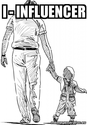 Meme Personalizado - i - influencer - 31211267