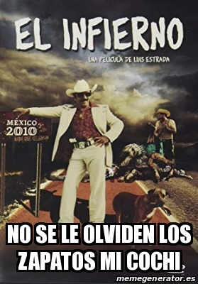 Meme Personalizado - No se le olviden los zapatos mi cochi - 31211382