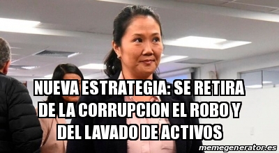 Meme Personalizado - nueva estrategia: se retira de la corrupcion el ...