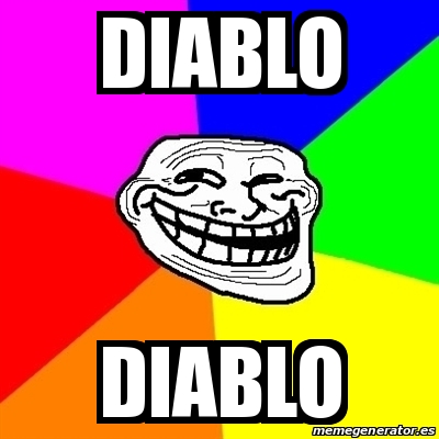 Meme Troll - Diablo Diablo - 31211697
