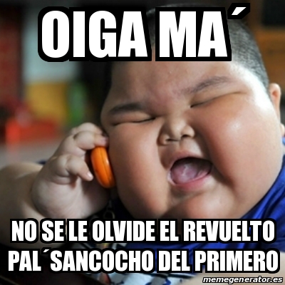 Meme fat chinese kid - oiga maÂ´ no se le olvide el revuelto palÂ ...
