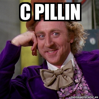 Meme Willy Wonka - C pillin - 31212578
