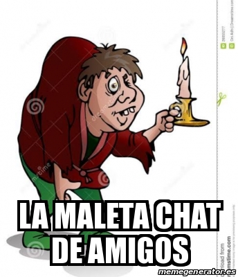 Meme Personalizado - La maleta chat de amigos - 31213052