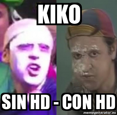 Meme Personalizado - KIKO SIN HD - CON HD - 31213066