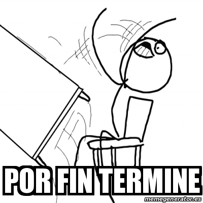Meme Desk Flip Rage Guy - Por fin termine - 31213553