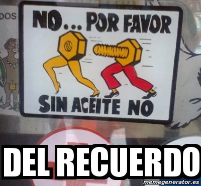 Meme Personalizado - del recuerdo - 31215018