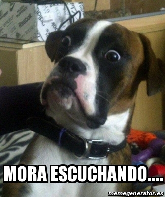 Meme Personalizado - Mora escuchando.... - 31215836
