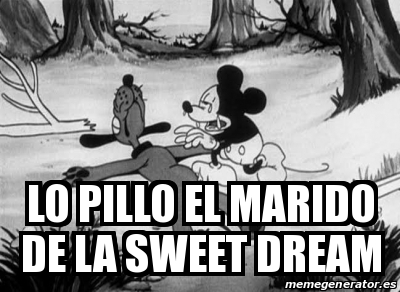 Meme Personalizado - lo pillo el marido de la sweet dream - 31216561