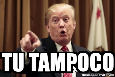 Meme Personalizado - TU TAMPOCO - 31217646
