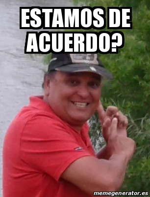 Meme Personalizado - estamos de acuerdo? - 31217734