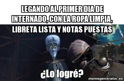 Meme Personalizado - legando al primer dia de internado, con la ropa ...