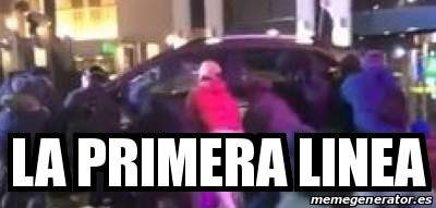 Meme Personalizado - La primera linea - 31218940