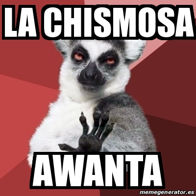 Meme Chill Out Lemur - la chismosa awanta - 31218977
