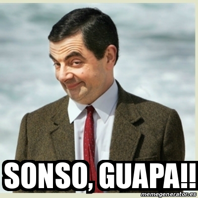 Meme Mr Bean - Sonso, guapa!! - 31219300