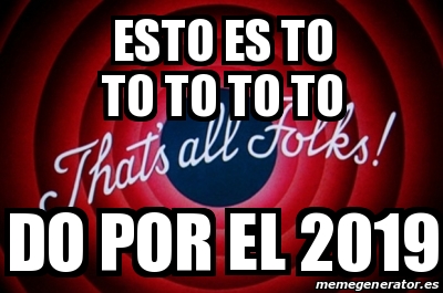Meme Personalizado - esto es to to to to to do por el 2019 - 31219603