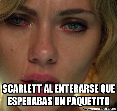 Meme Personalizado - Scarlett al enterarse que esperabas un paquetito ...
