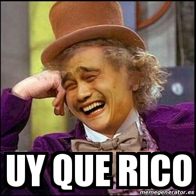 Meme Yao Wonka - uY QUE RICO - 31220201