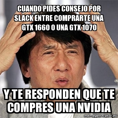 Meme Jackie Chan - Cuando pides consejo por Slack entre comprarte una ...