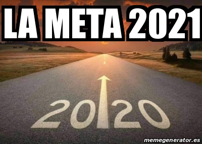 Meme Personalizado - la meta 2021 - 31221997