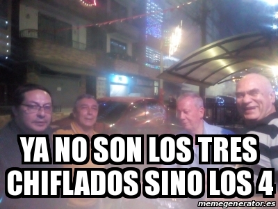 Meme Personalizado - Ya no son los tres chiflados sino los 4 - 31224333