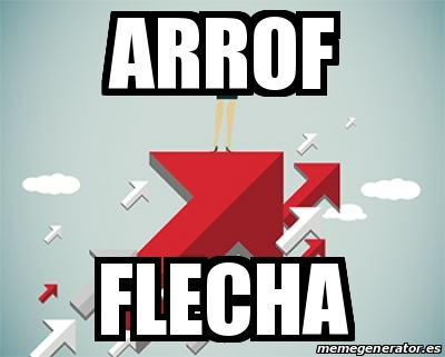Meme Personalizado - arrof flecha - 31225716