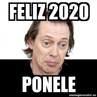 Meme Personalizado - feliz 2020 ponele - 31225779