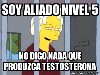 Meme Personalizado - soy aliado nivel 5 no digo nada que produzca ...