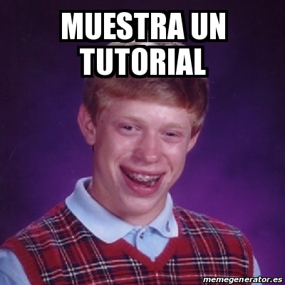 Meme Bad Luck Brian - Muestra un tutorial - 31226152