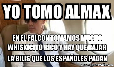 Meme Personalizado - YO TOMO ALMAX EN EL FALCON TOMAMOS MUCHO ...