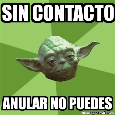 Meme Yoda - sIN CONTACTO ANULAR NO PUEDES - 31228515