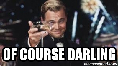 Meme Personalizado - Of course darling - 31228827