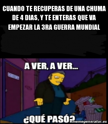 Meme Personalizado - Cuando te recuperas de una chuma de 4 dias, y te ...