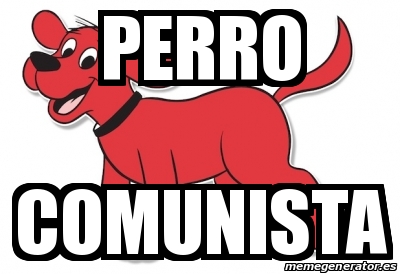 Meme Personalizado - Perro Comunista - 31229437