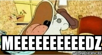 Meme Personalizado - Meeeeeeeeeedz - 31229680