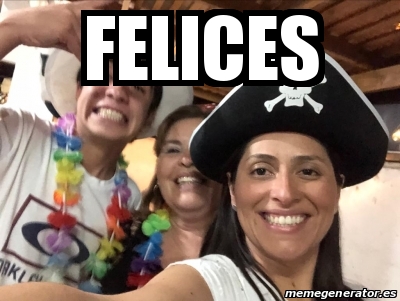 Meme Personalizado - Felices - 31229864