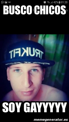 Meme Personalizado - Busco chicos Soy gayyyyy - 31230104