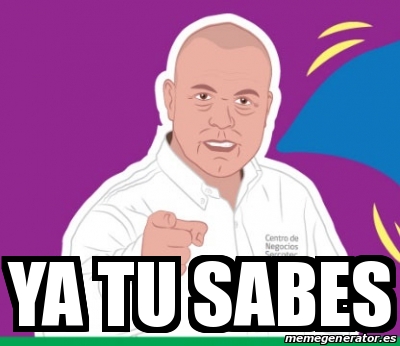 Meme Personalizado - ya tu sabes - 31230779