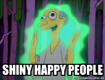 Meme Personalizado - shiny happy people - 31231708