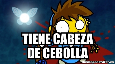 Meme Personalizado - tiene cabeza de cebolla - 31232115