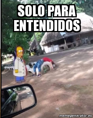 Meme Personalizado - solo para entendidos - 31232832