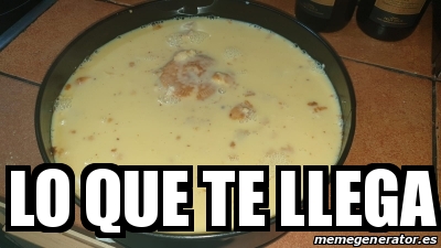 Meme Personalizado - Lo que te llega - 31233572