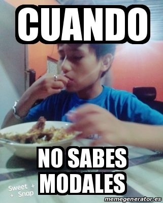 Meme Personalizado - Cuando No sabes Modales - 31234039