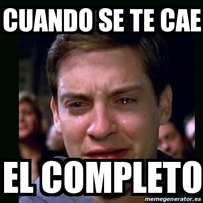 Meme crying peter parker - Cuando se te cae El completo - 31234915