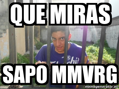 Meme Personalizado - que miras sapo mmvrg - 31235100