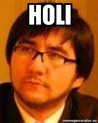 Meme Personalizado - Holi - 31235975