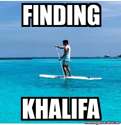 Meme Personalizado - Finding Khalifa - 31236163