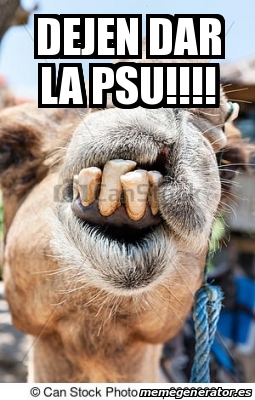 Meme Personalizado - DEJEN DAR LA PSU!!!! - 31237558