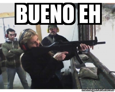 Meme Personalizado - Bueno eh - 31238298